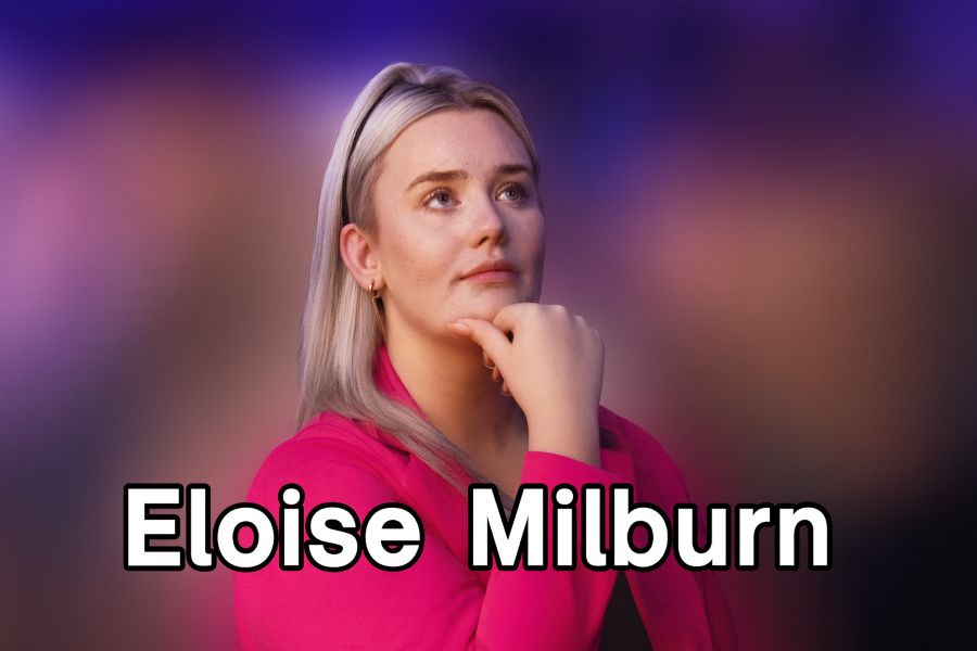 Eloise Milburn: A Powerful and Complete Biography of the Rising British ...